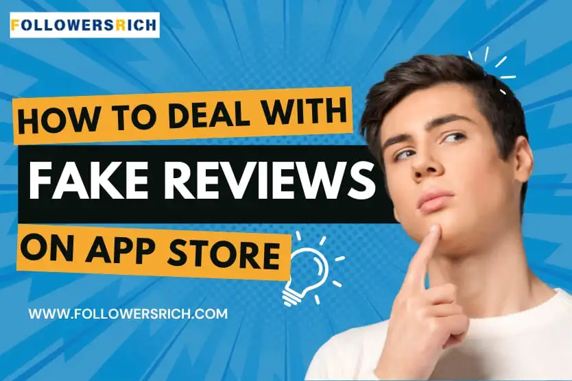 How to Deal with fake reviews on App store