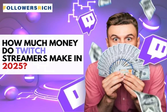 How Much Money Do Twitch Streamers Make in 2025?